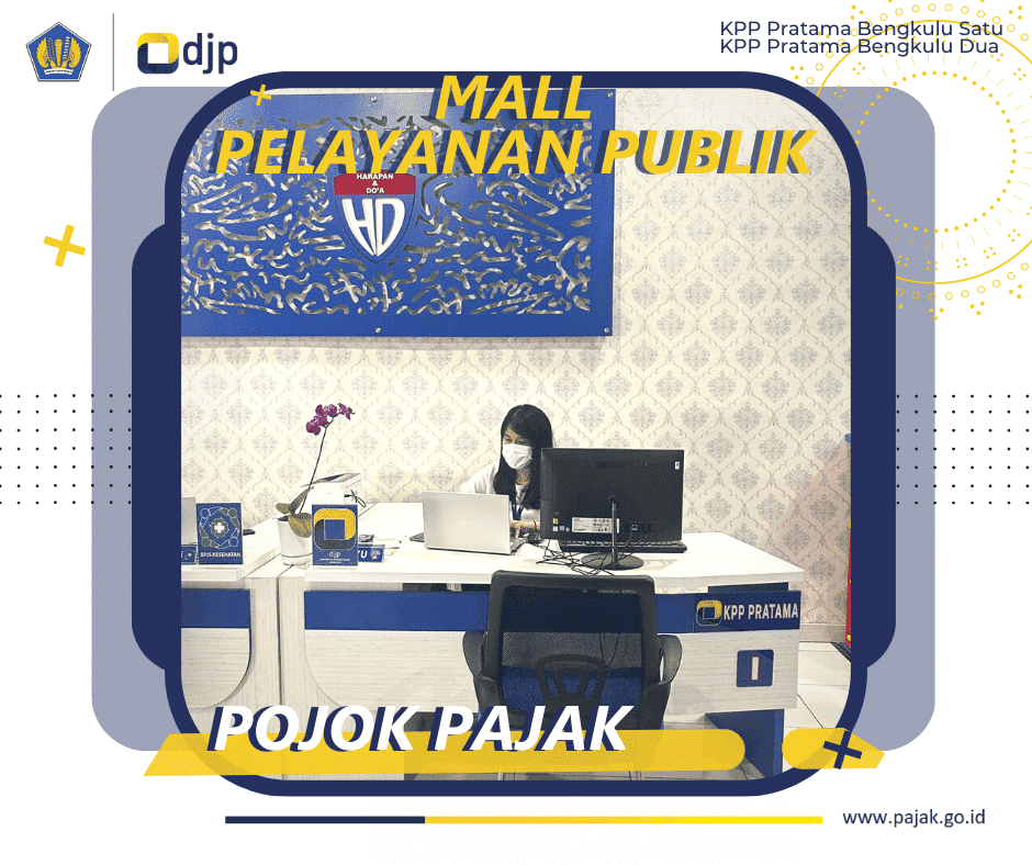 KPP Bengkulu Buka Pojok Pajak di Mal Pelayanan Publik | Direktorat Jenderal Pajak